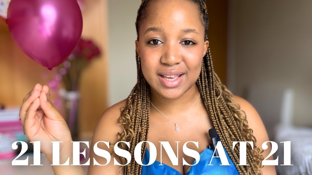 21 Lessons That I Have Learnt As A 21 Year Old Beginning Adulthood