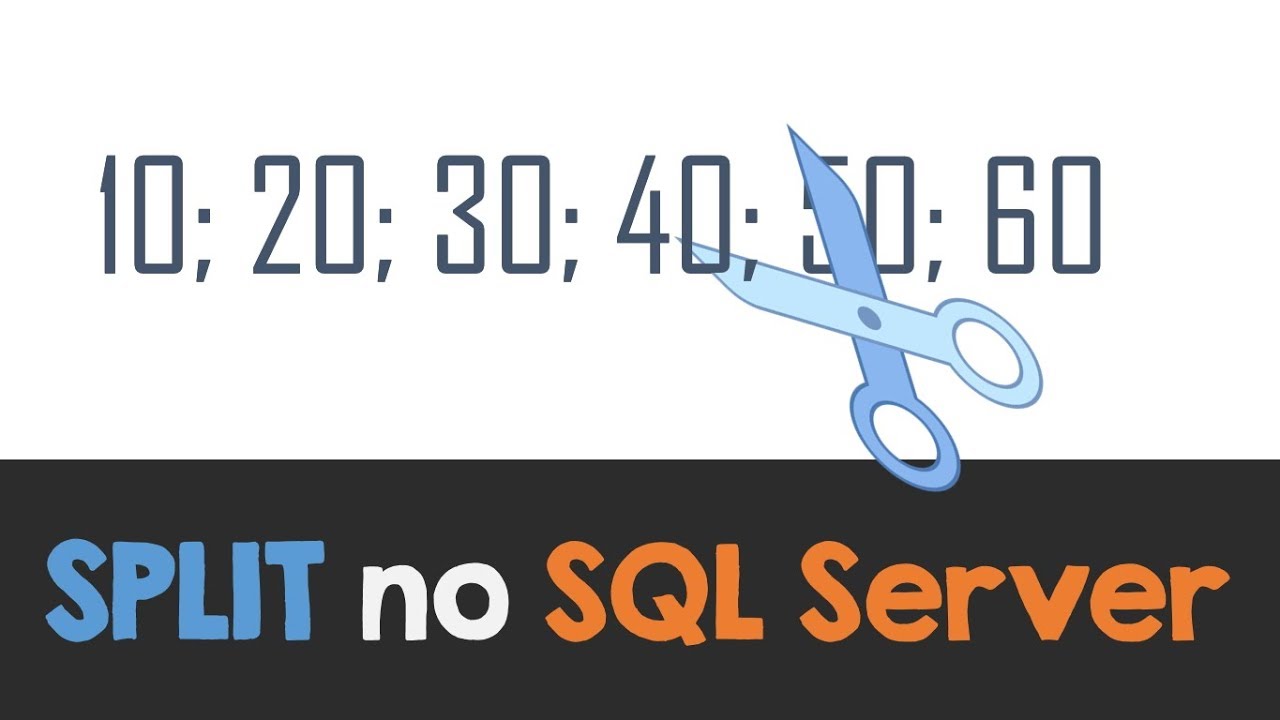 Como Fazer Split De String No Sql Server Youtube