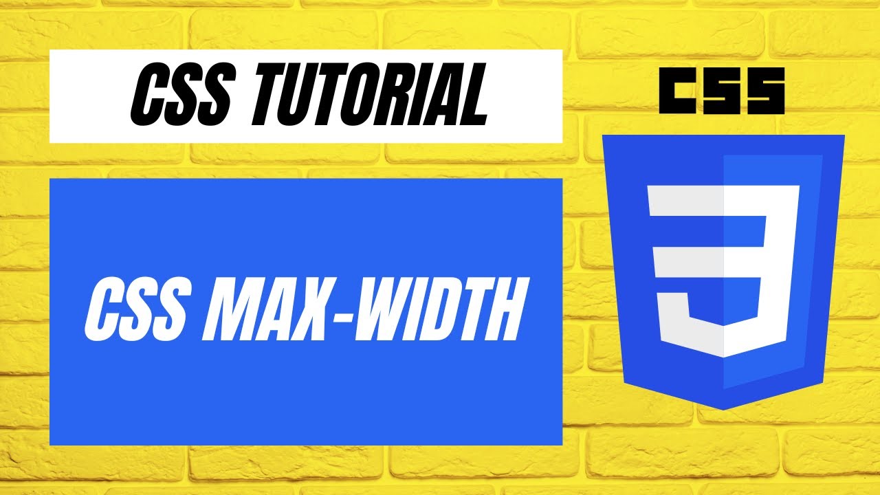 Max Width In Css Max Width Css Max Width Property Css Tutorial