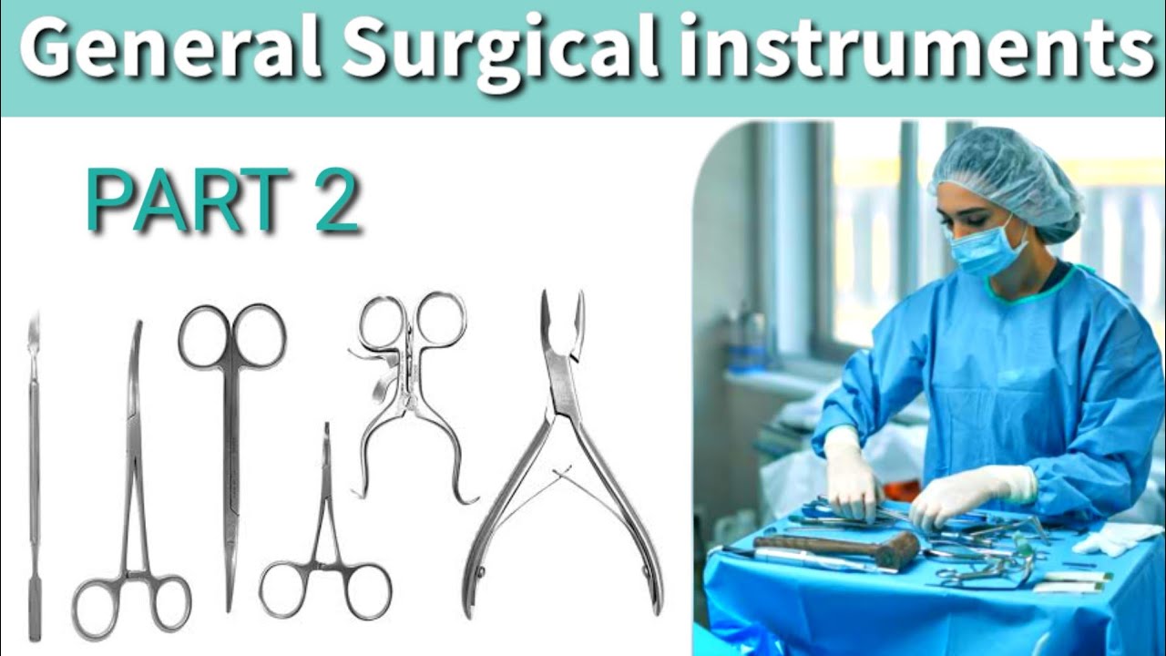 General Surgical Instruments And Uses Part 2 Surgical Instruments