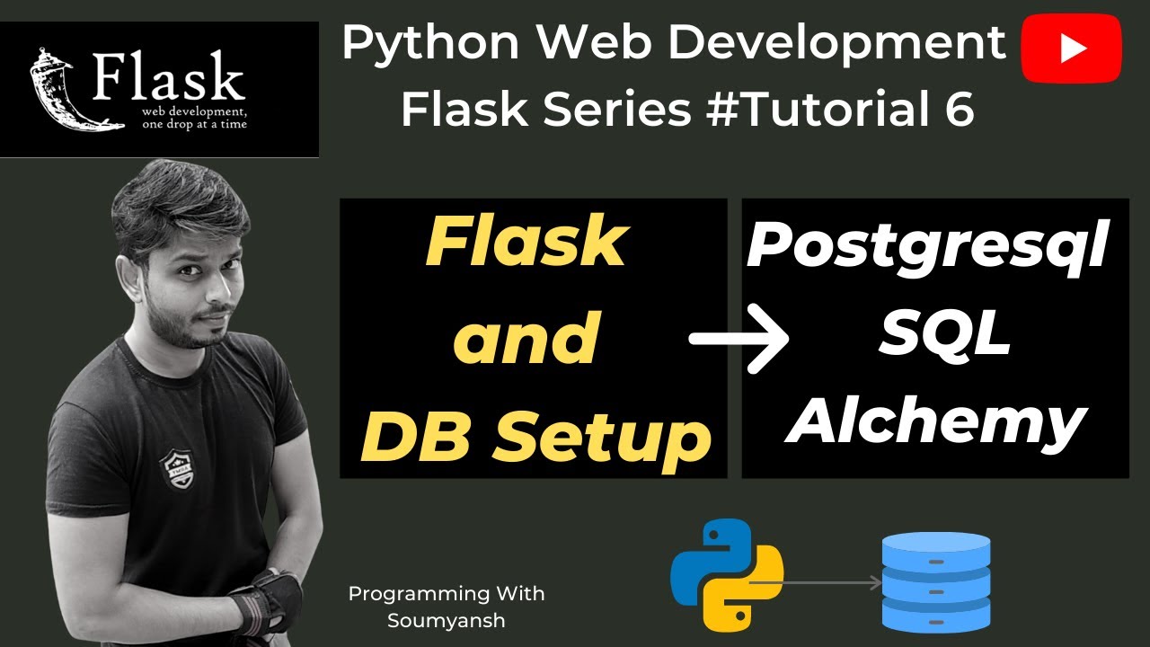 Flask With Db Postgresql And Sql Alchemy Python With Flask Tutorial
