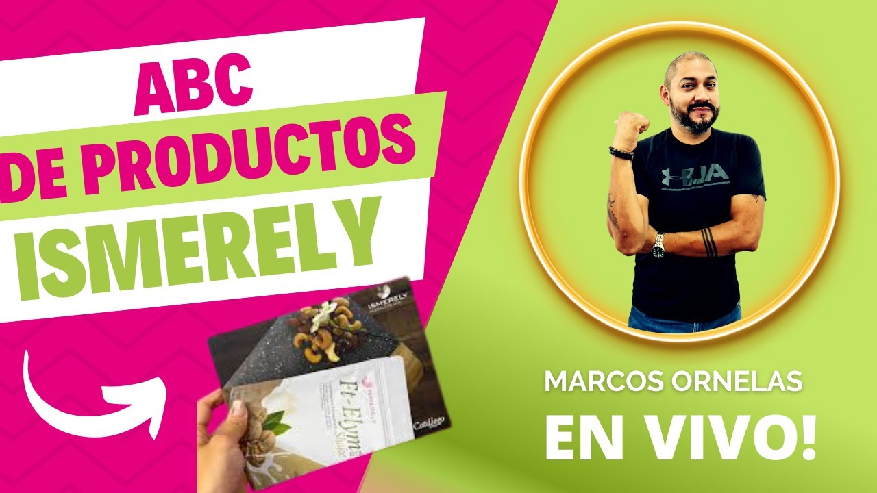 Conociendo Los Productos Ismerely Abc 2024 Actualizado Youtube