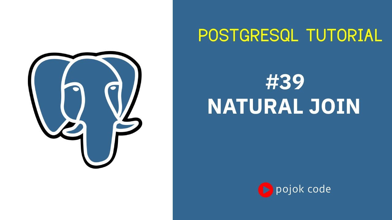 Postgresql Tutorial 39 Natural Join Youtube