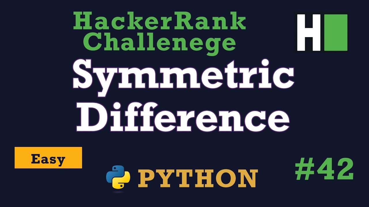 42 Symmetric Difference Hackerrank Python Solution Explained Youtube