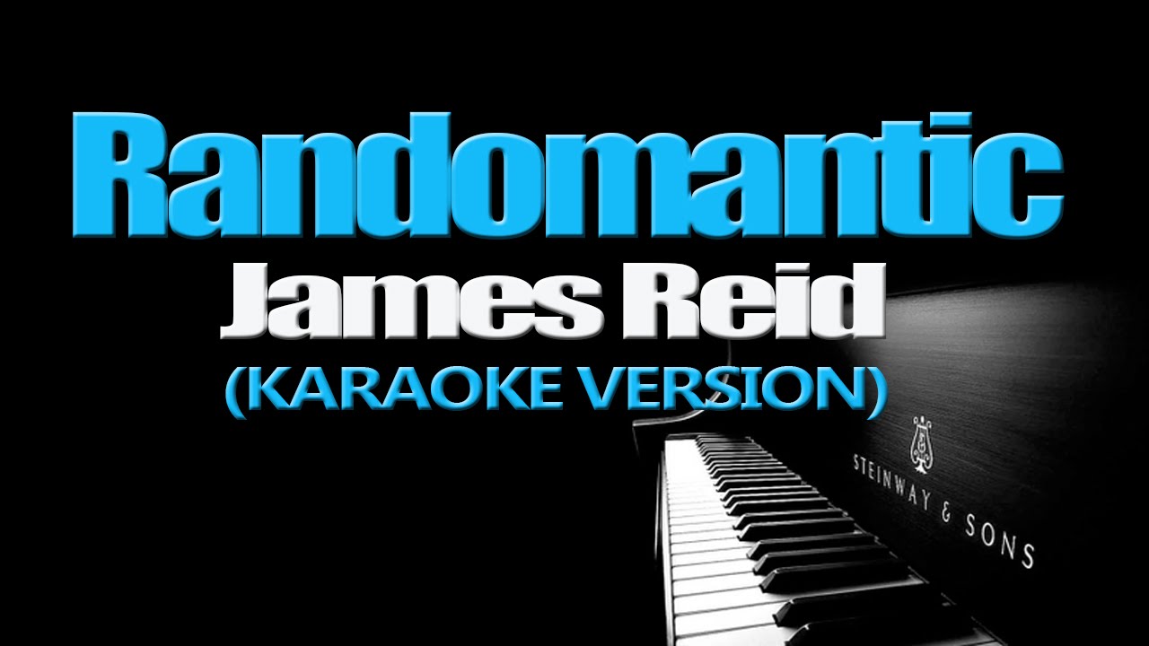 Randomantic James Reid Karaoke Version Youtube