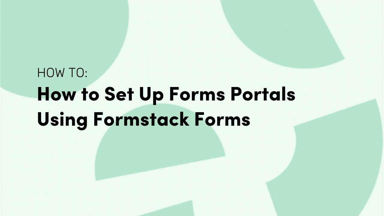 How To Set Up Forms Portals Using Formstack Forms Youtube