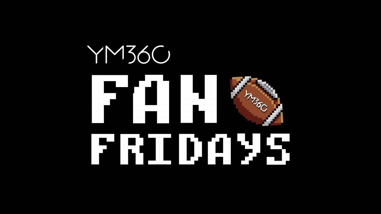 Welcome To Ym360 Fan Fridays Youtube