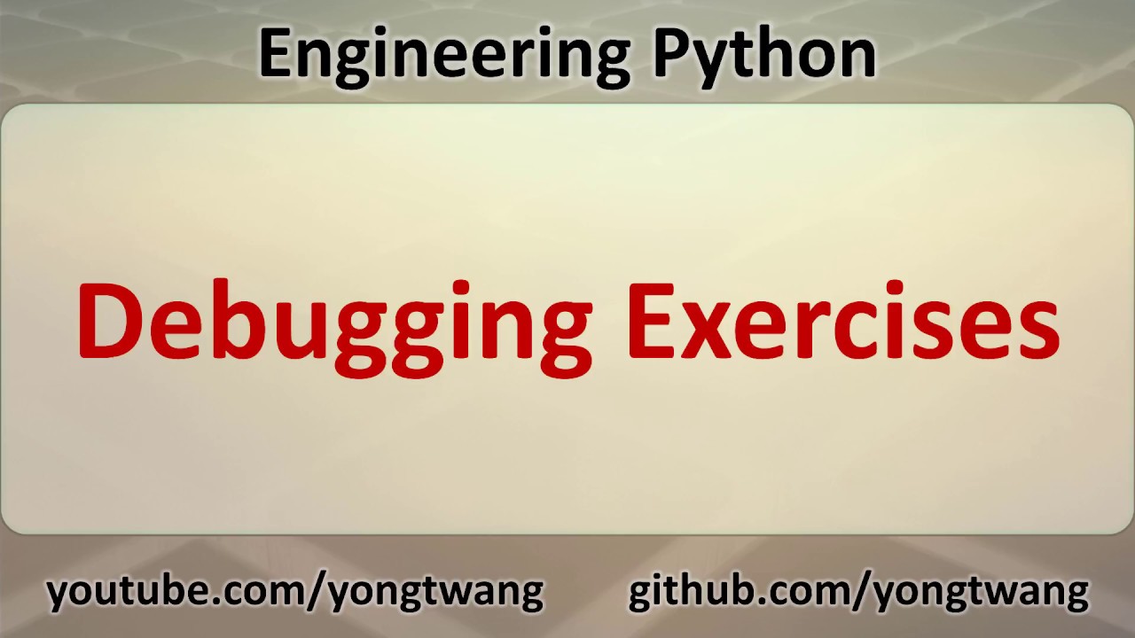 Engineering Python 03d Debugging Exercises Youtube