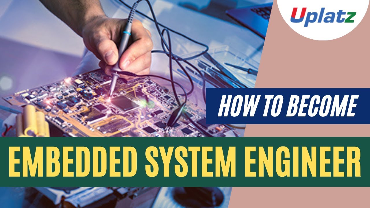 Embedded System Engineer How To Become A Top Embedded Systems