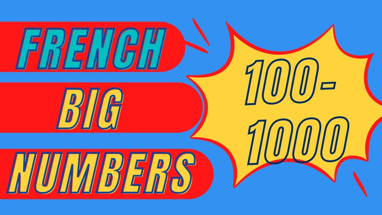 French Big Numbers After 100 1000 Dates Learn And Practise Youtube