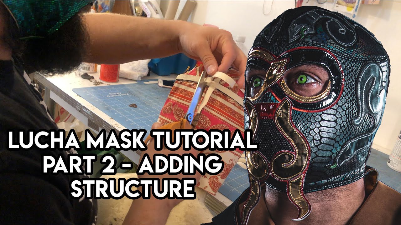 Lucha Mask Tutorial Part 2 Adding Structure Youtube