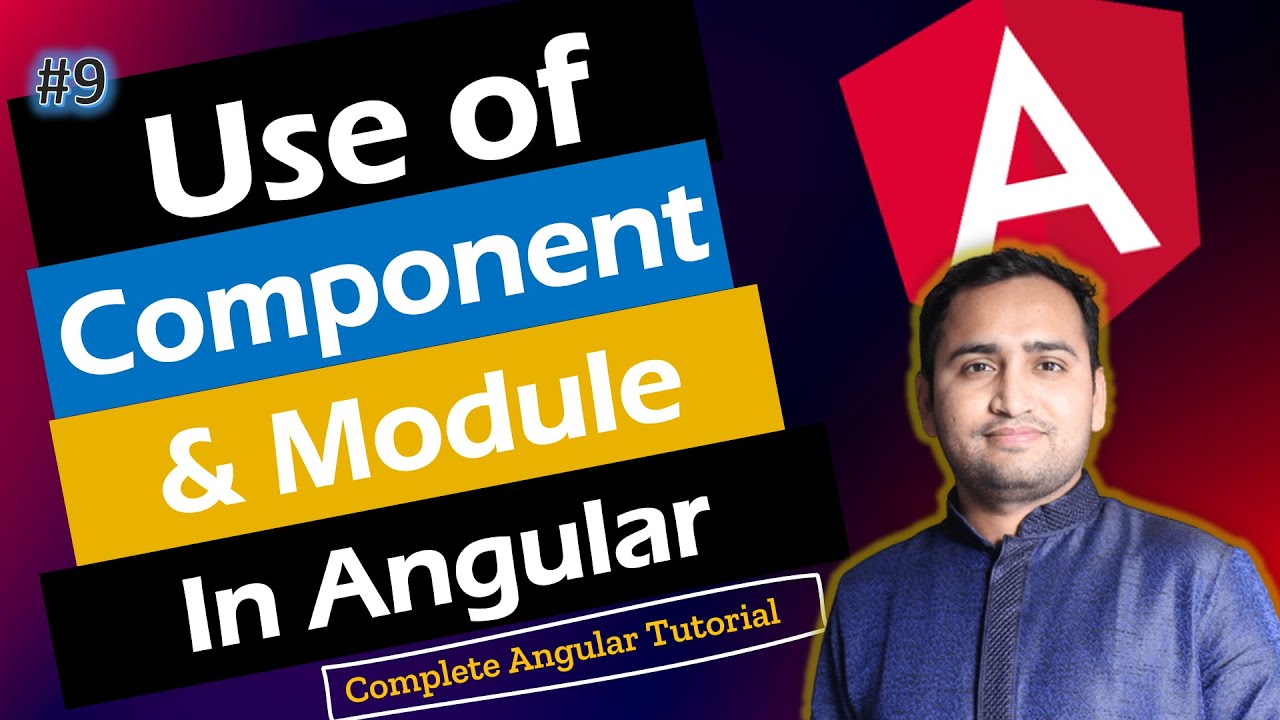 Components And Modules In Angular Angular Modules And Components