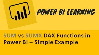 Power Bi Dax Sumx Function Example Sumx Vs Sum Function In Power Bi