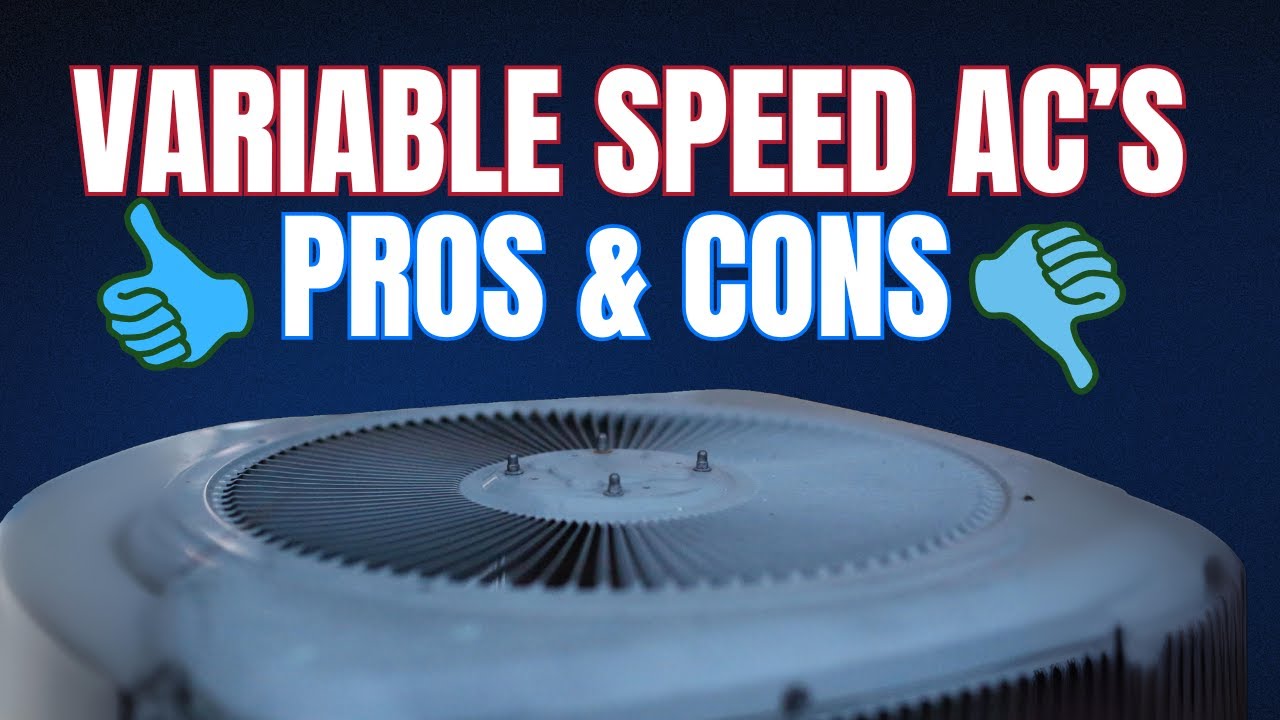 Variable Speed Air Conditioner Pros Cons Youtube