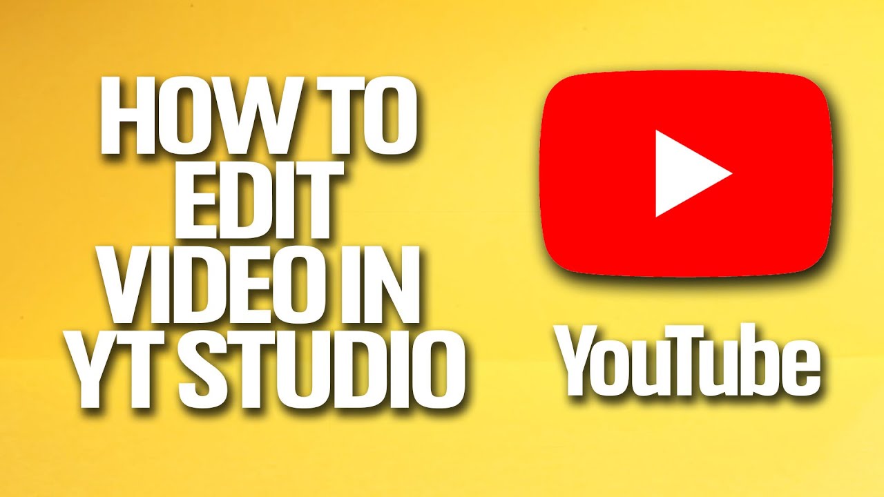 How To Edit A Video In Youtube Studio Tutorial Youtube