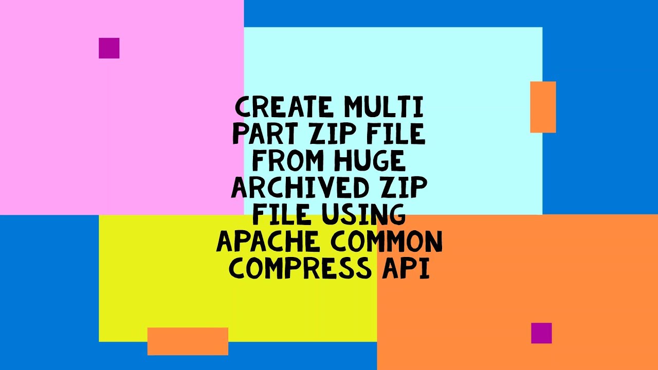Create Multi Part Zip File From An Archived Zip File Using Java With