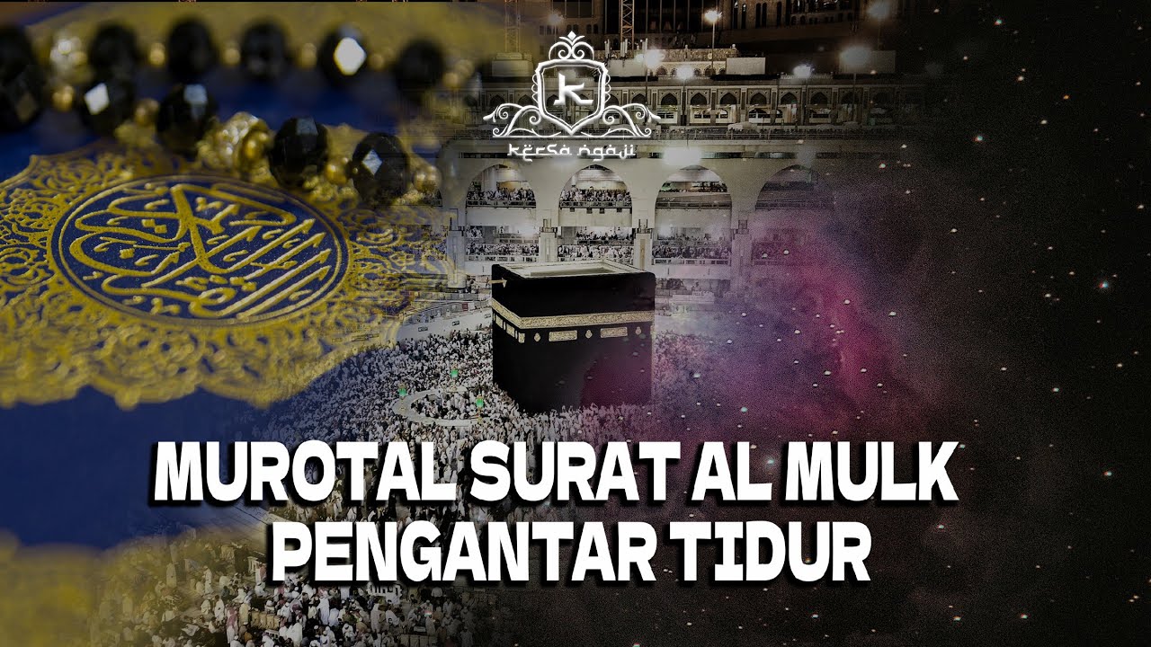 Murotal Al Quran Merdu Surah Al Mulk Live Full Hd Youtube