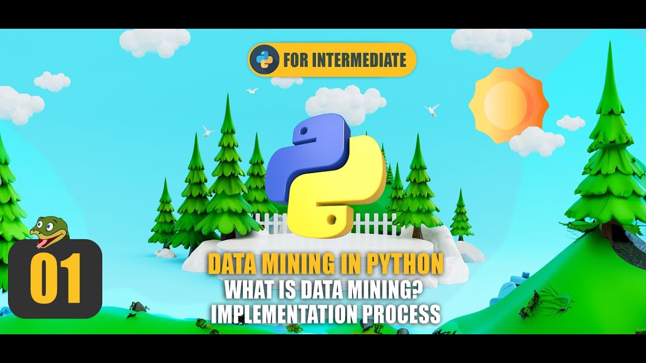 Python 01 Intermediate Mengenal Data Mining Implementasi Youtube