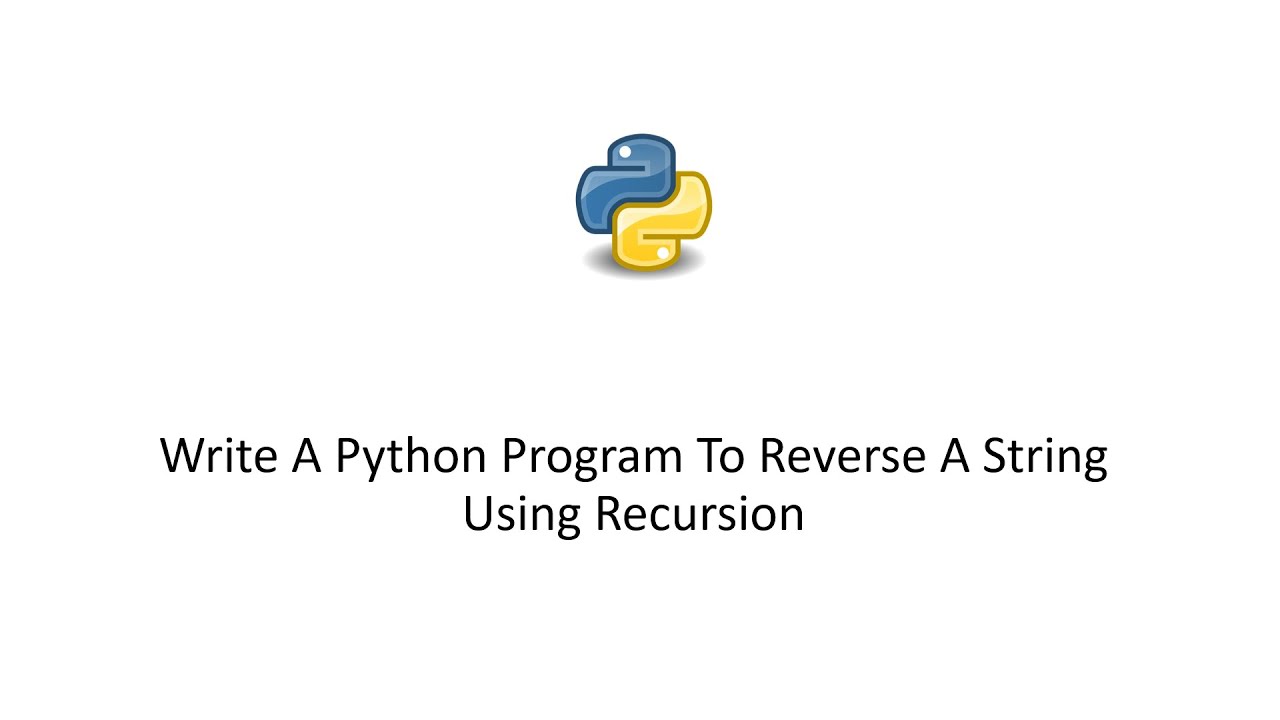 Python 3 Tutorial Write A Python Program To Reverse A String Using