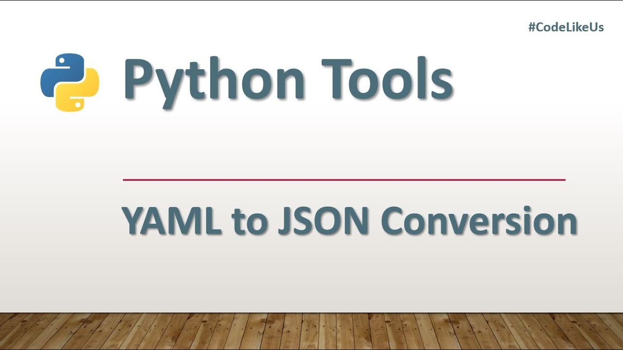 Python Tools Yaml To Json File Conversion Youtube