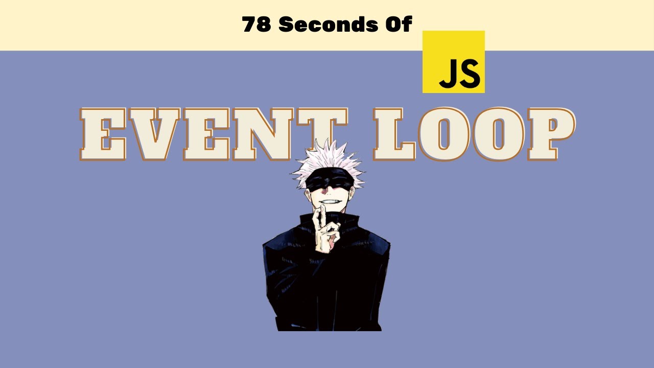 Javascript Event Loop In 78 Seconds Youtube