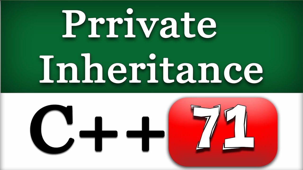 Private Inheritance In C Cpp Video Tutorial Youtube