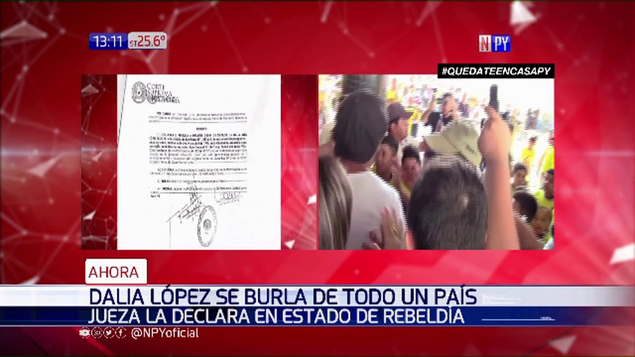 Juzgado Ordena Captura De Dalia López Y La Declara En Rebeldía Youtube