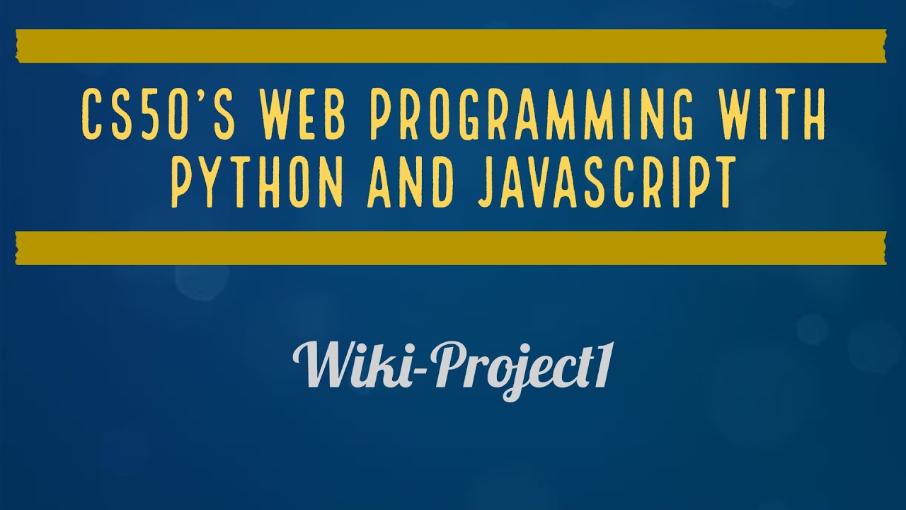 Cs50 S Web Programming With Python And Javascript Project 1 Youtube