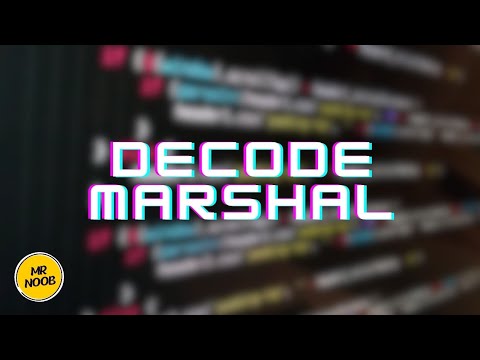 Decompile Decode Marshal Marshal Decode Youtube