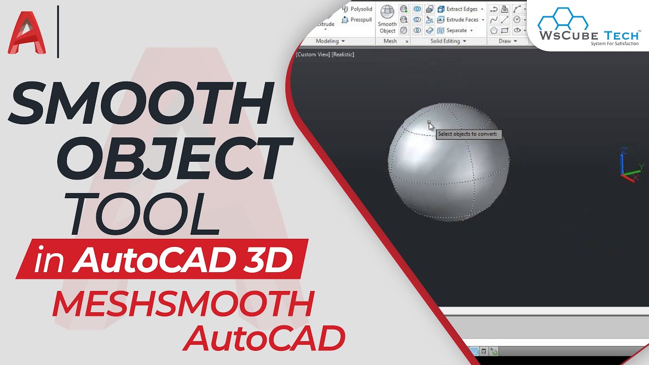 How To Use Smooth Object Tool In Autocad 3d Meshsmooth Command In