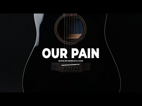 Free Acoustic Guitar Type Beat 2024 Our Pain Emo Rap Instrumental