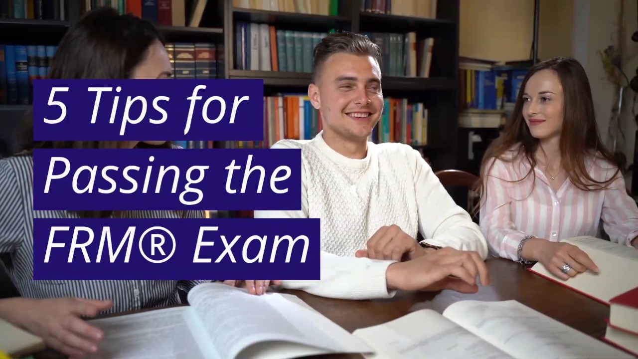 5 Tips For Passing The Frm Exam Youtube