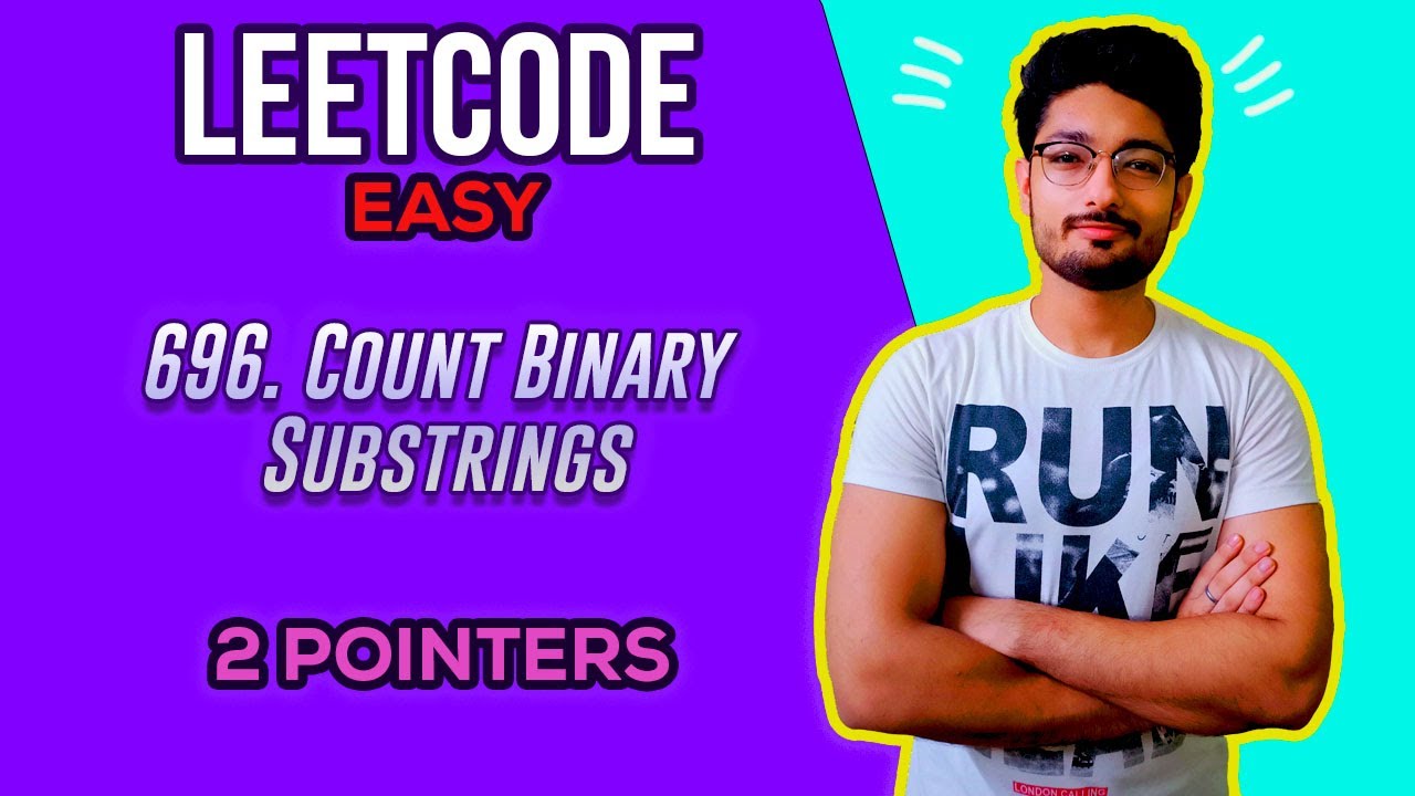 696 Count Binary Substrings Leetcode Easy 2 Pointers Youtube