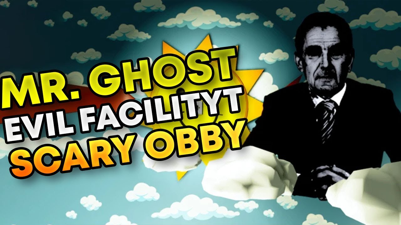Mr Ghost Evil Facility Scary Obby Roblox Gameplay Walkthrough Youtube