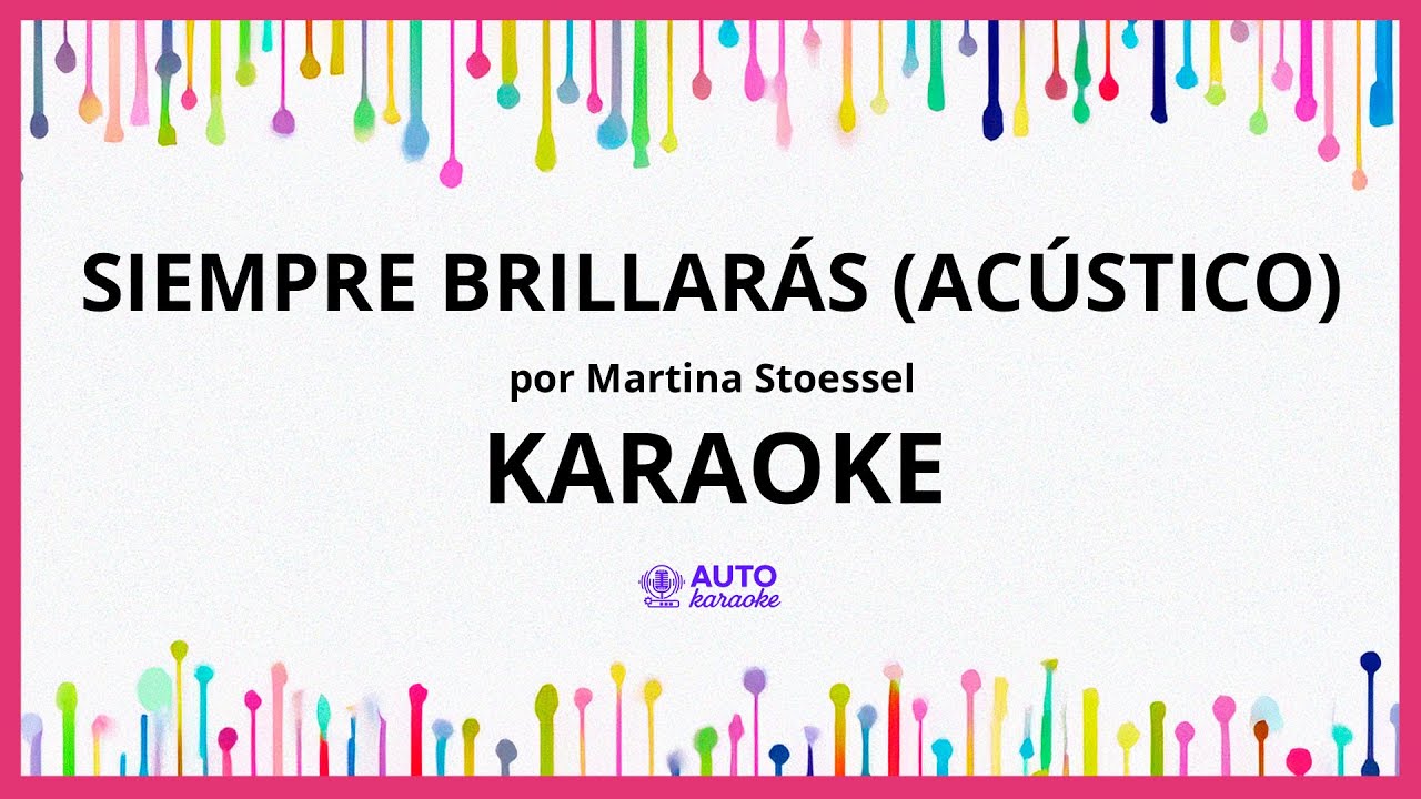Martina Stoessel Siempre Brillarás Acústico Karaoke Tono Original