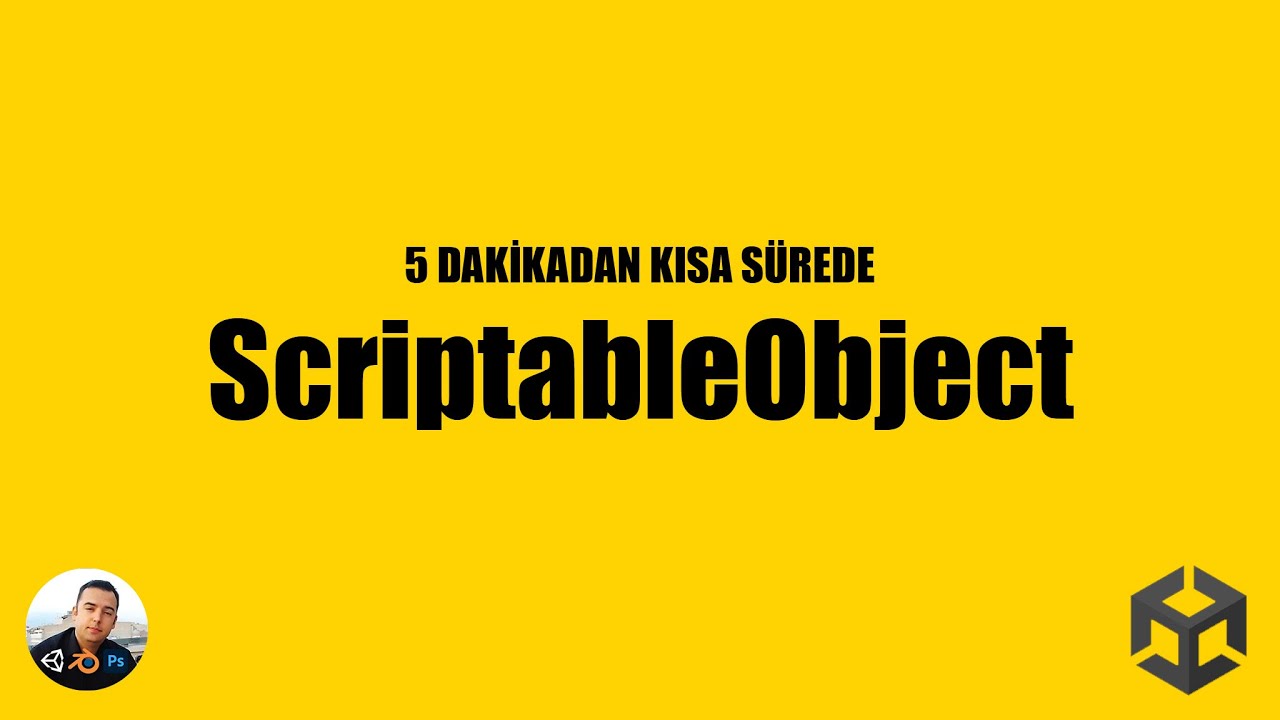 5 Dakikada Unity Scriptableobject Youtube