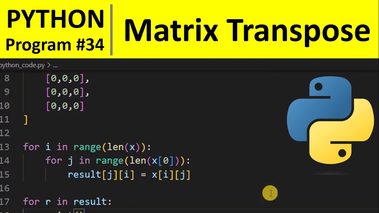 Python Program 34 Transpose A Matrix In Python Youtube