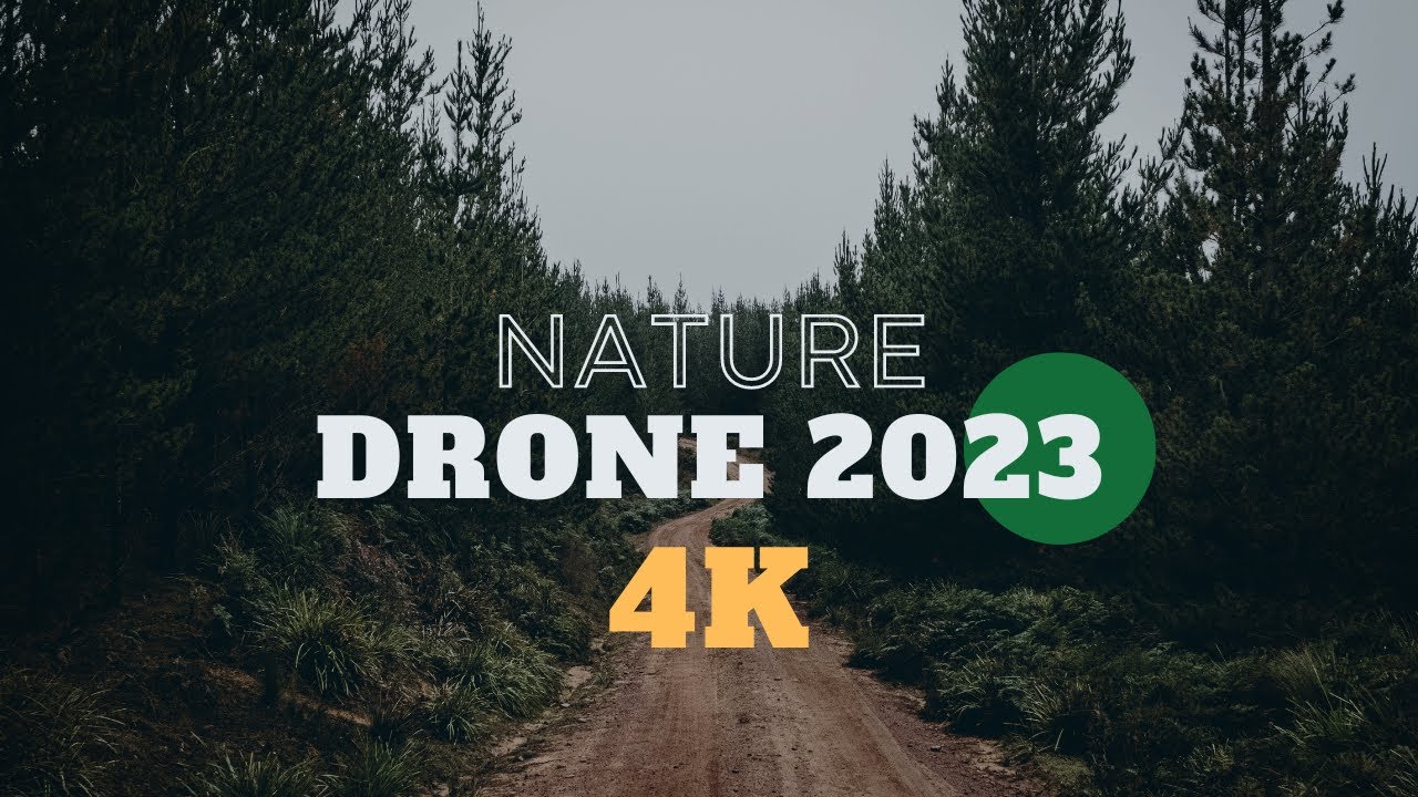 4k Drone Footage Nature 2023 Youtube