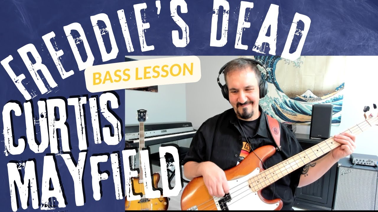 Curtis Mayfield How To Play Freddie S Dead Bass Lesson Bass Cover