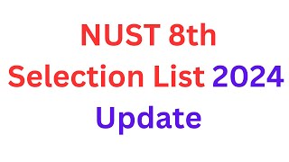 Nust 8th Selection List 2024 I Nust 8th Merit List 2024 I Nust Net 1 Preparation I Nust Merit ...