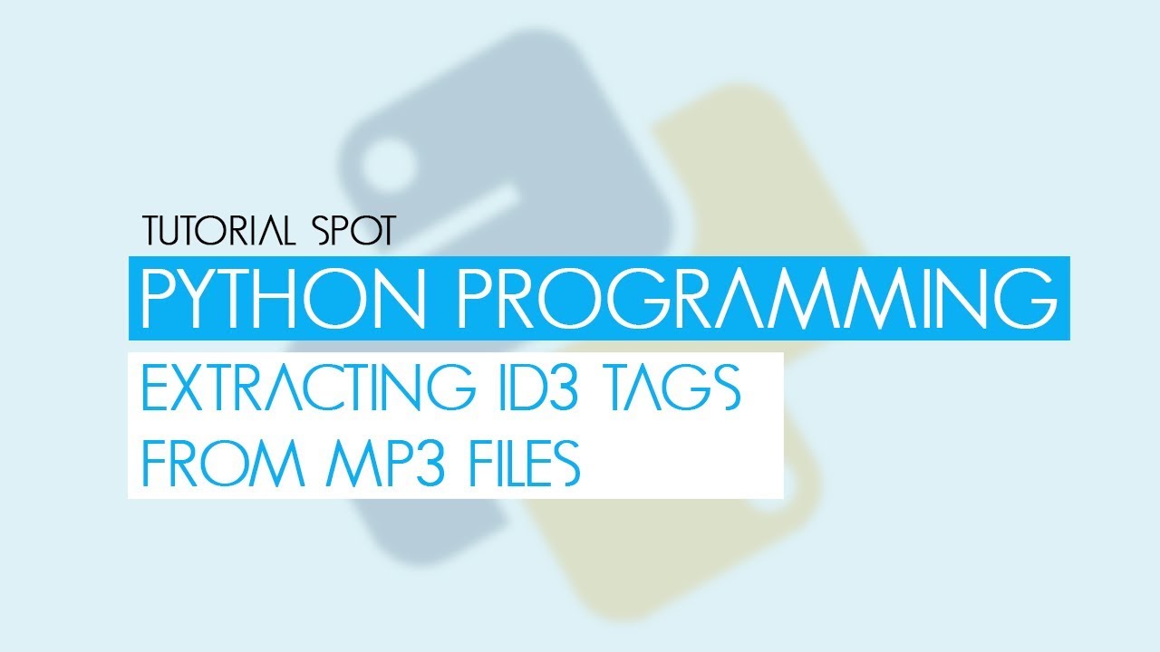 Python Programming Extracting Id3 Tags From Mp3 Files Youtube