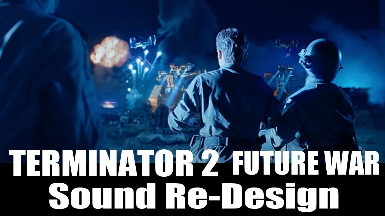 Terminator 2 Future War Best Sound Redesign Youtube
