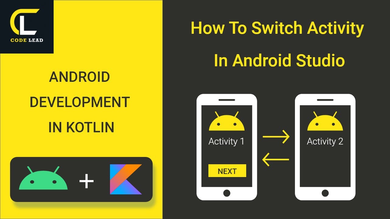 How To Switch Between Activities In Android Studio With Kotlin Youtube