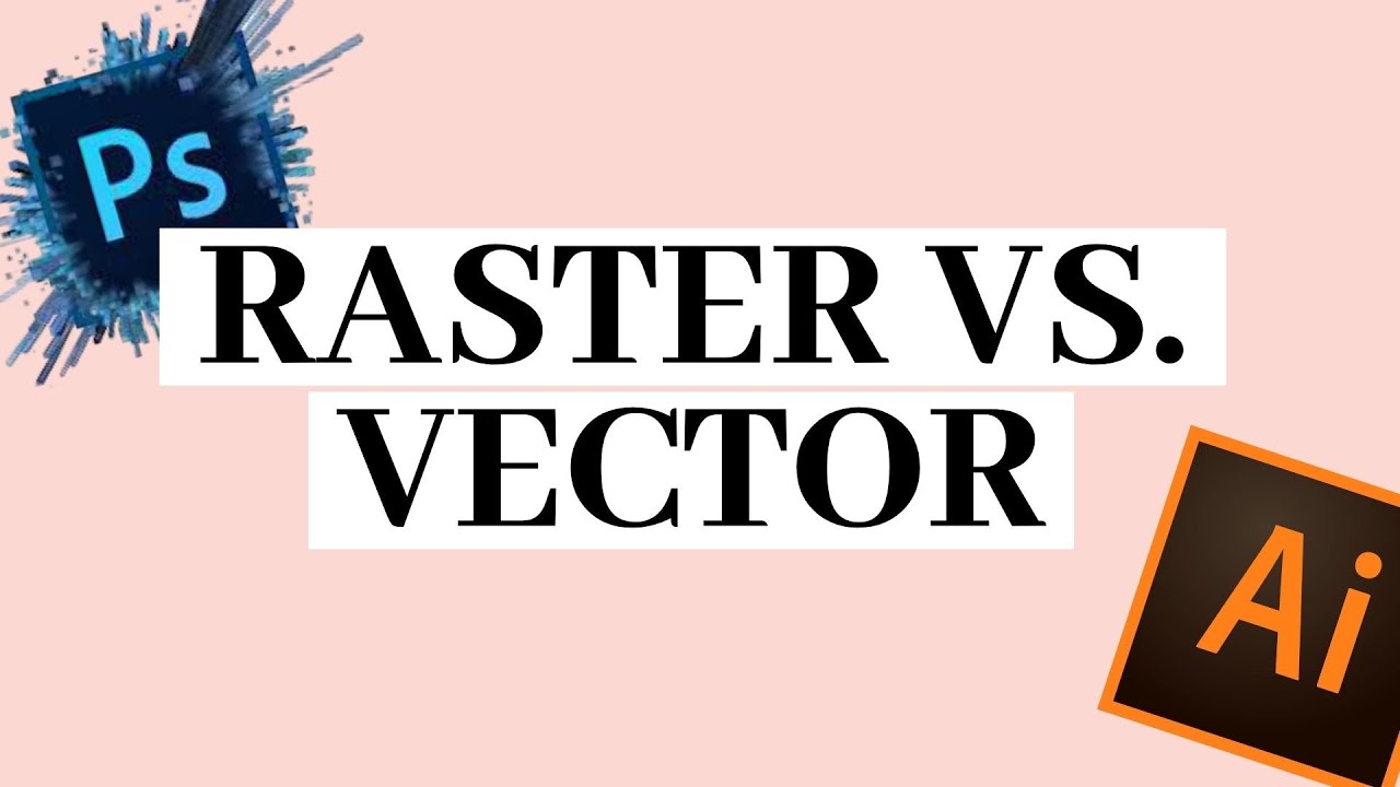Raster Vs Vector Graphics What S The Difference Youtube