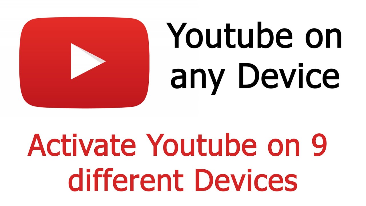 How To Activate Youtube On Multiple Devices Youtube