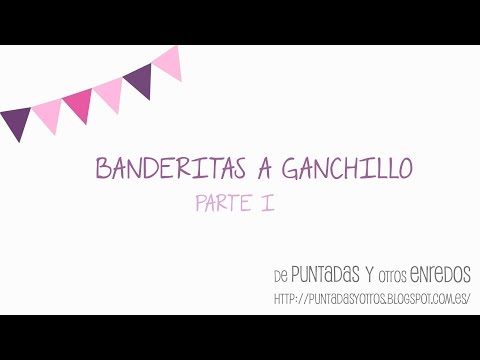 De puntadas y otros enredos: Tutorial banderitas de ganchillo. Parte I