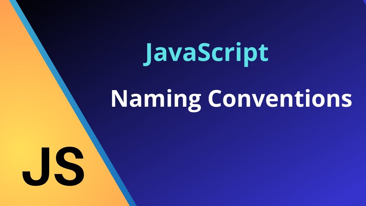 Naming Conventions For Javascript Variables Youtube