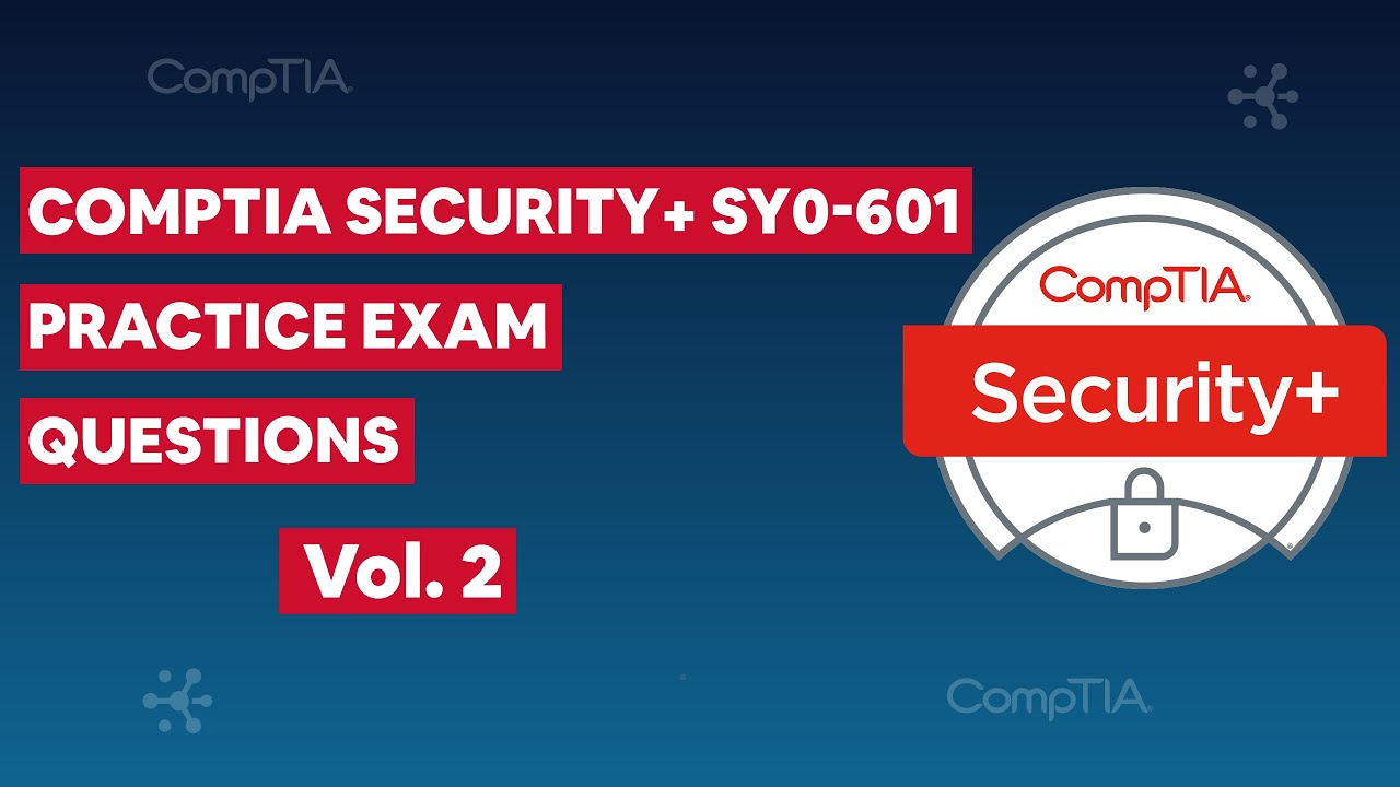 Comptia Security Sy0 601 Practice Exam Questions Vol 2 Youtube