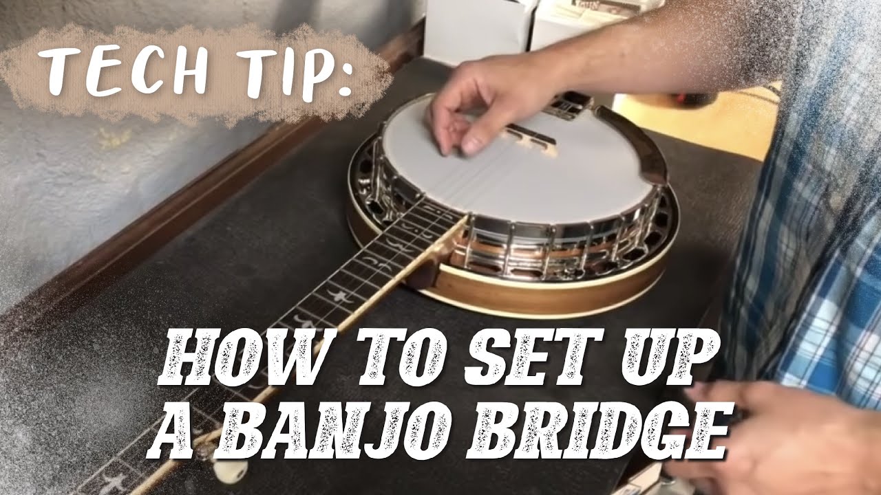 Tech Tip How To Setup A Banjo Bridge Acordes Chordify