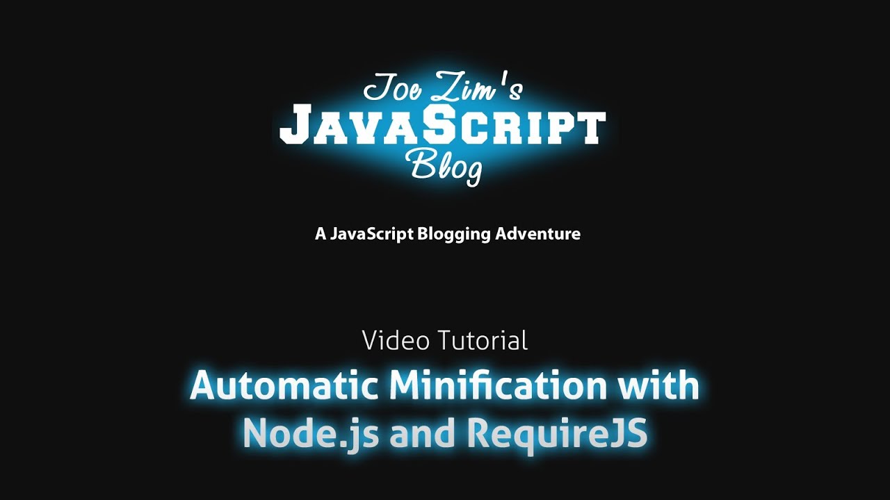 Automatic Minification With Node Js And Requirejs Youtube